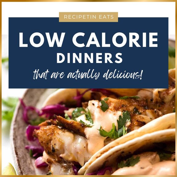 My 14 favourite low-calorie dinners - RecipeTin Eats